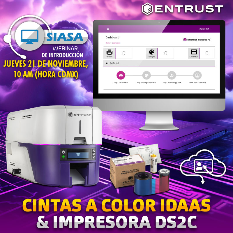 Cintas IDAAS & Impresora DS2C Entrust | Descubre la nueva tendencia de credencialización en la nube